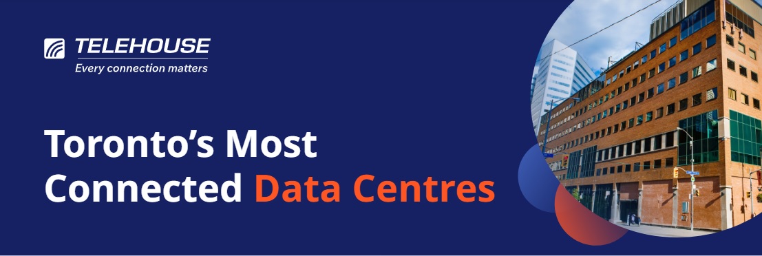 Telehouse Canada launches its first three data centers in Toronto ...